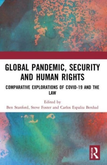 Global Pandemic, Security and Human Rights: Comparative Explorations of ...