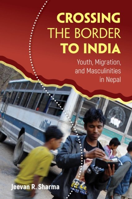Global Youth, Crossing the Border to India - Jeevan R. Sharma | Książka ...