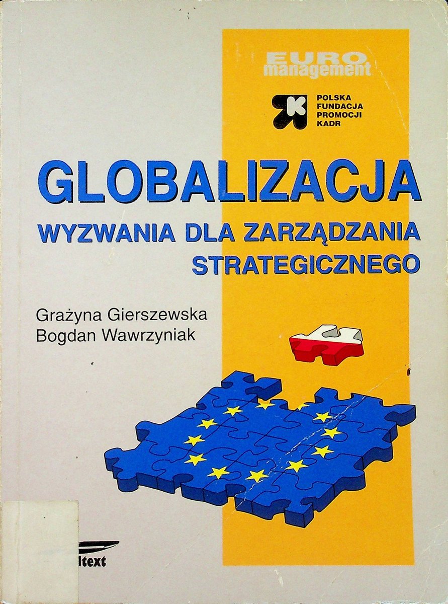 Globalizacja wyzwania dla zarządzania strategicznego - W opisie ...
