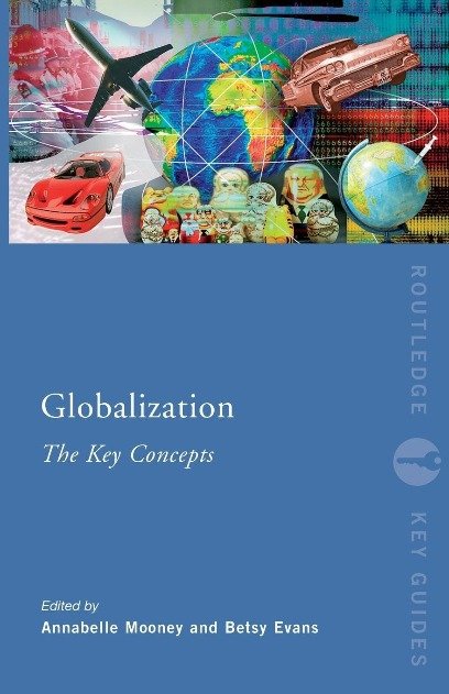Globalization. The Key Concepts - Annabelle Mooney | Książka w Empik