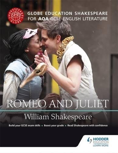 Globe Education Shakespeare: Romeo and Juliet for AQA GCSE English ...