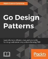 Go Design Patterns - Castro Contreras Mario | Książka w Empik