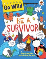 Go Wild be a Survivor - Chris Oxlade | Książka w Empik