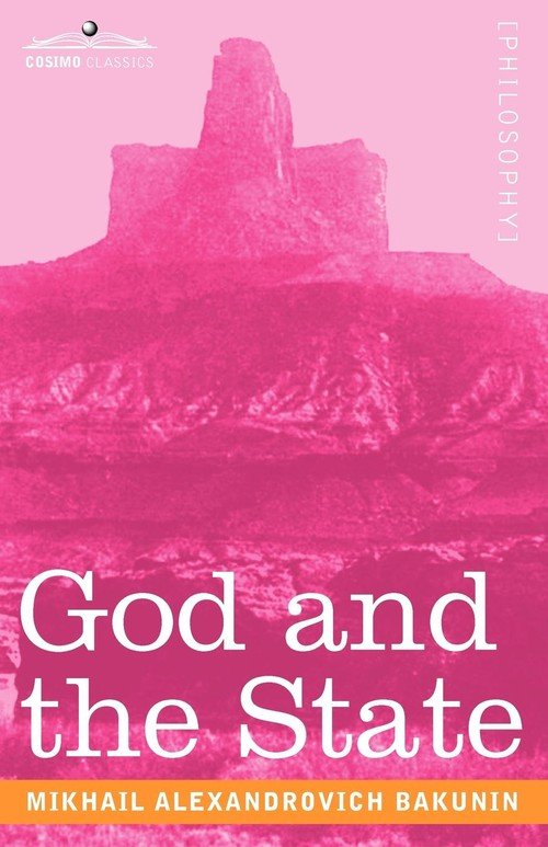 God and the State - Bakunin Mikhail Aleksandrovich | Książka w Empik