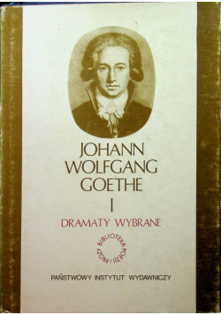 Goethe Dramaty wybrane Tom I - Goethe Johann Wolfgang | Książka w Empik