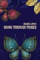 Going Through Phases - Latoi Alisia | Książka w Empik