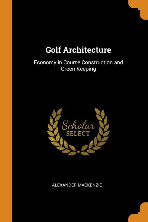 Golf Architecture - Mackenzie Alexander | Książka w Empik