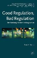 Good Regulation, Bad Regulation: The Anatomy of Financial Regulation ...