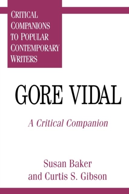 Gore Vidal: A Critical Companion - Susan C. Baker | Książka w Empik