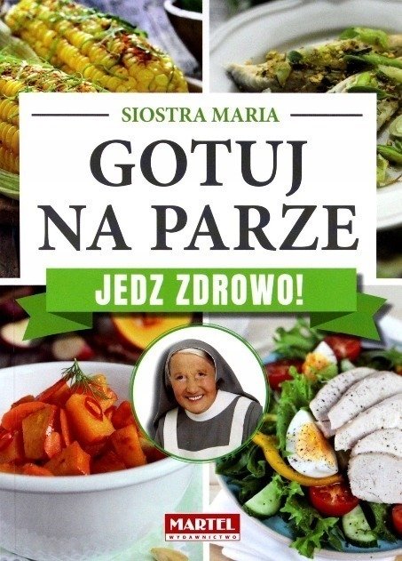 Gotuj na parze Jedz zdrowo - Goretti Maria | Książka w Empik