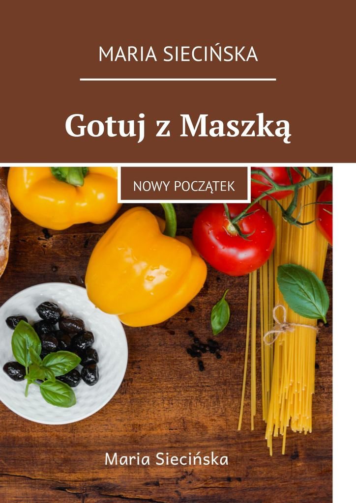 Gotuj z Maszką - Siecińska Maria | Ebook Sklep EMPIK.COM