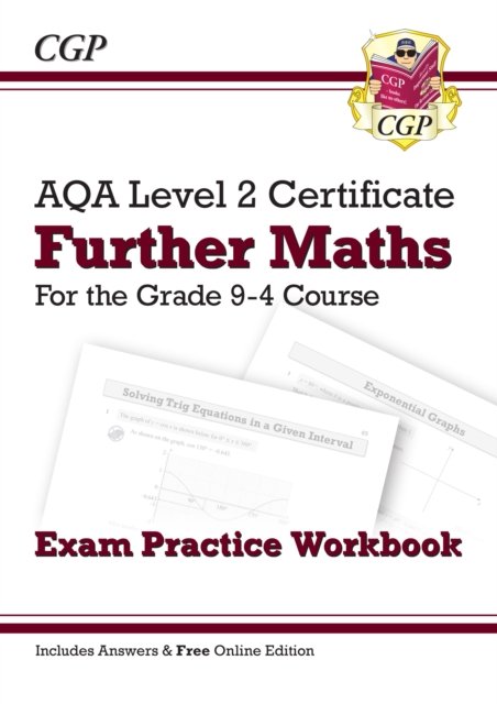 Grade 9-4 AQA Level 2 Certificate. Further Maths. Exam Practice ... Grade 9-4 AQA Level 2 Certificate. Further Maths. Exam Practice ...