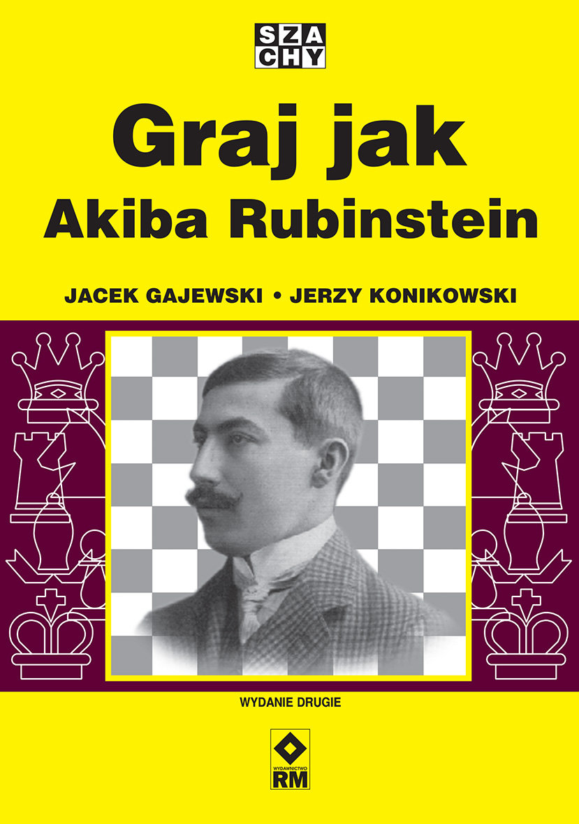 Graj jak Akiba Rubinstein - Jacek Gajewski | Książka w Empik