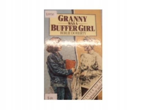 Granny was a buffer Girl - Doherty Berlie | Książka w Empik