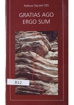 Gratias ago ergo sum - Styczeń Tadeusz | Książka w Empik