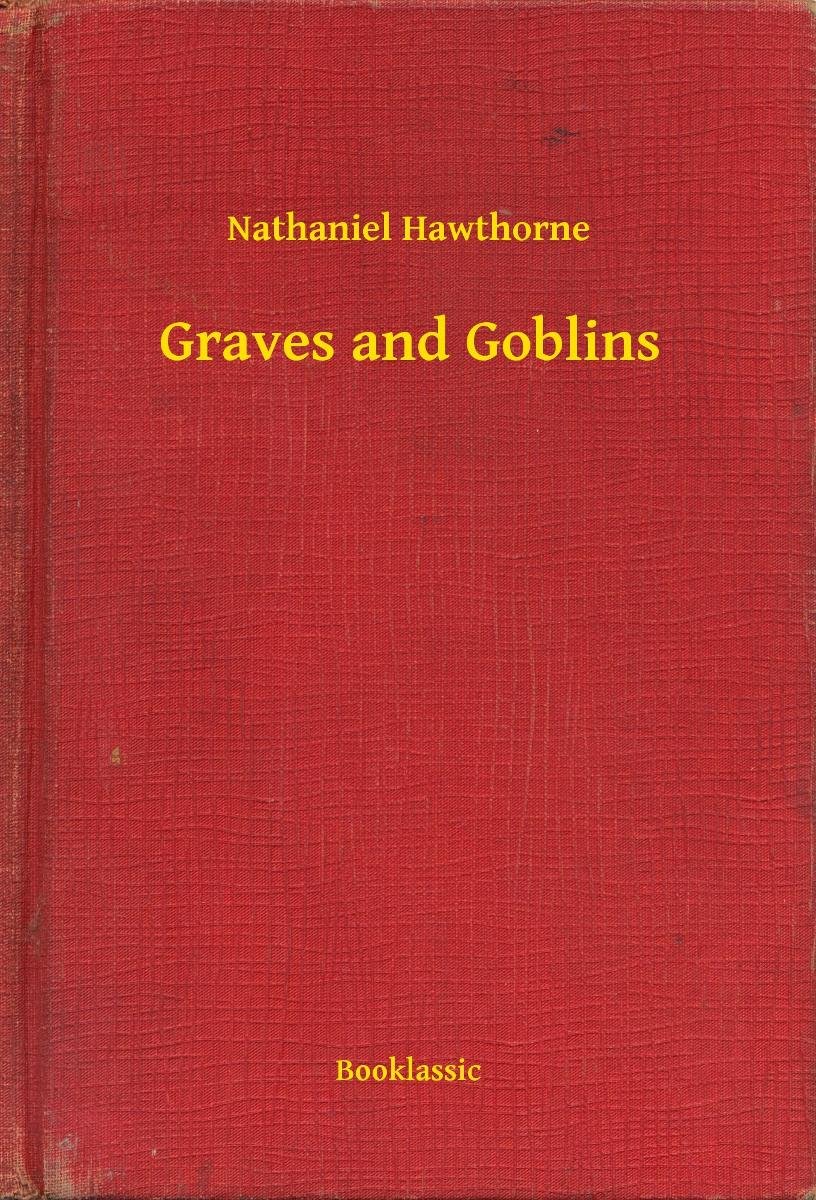 Graves and Goblins - ebook epub - Nathaniel Hawthorne | Ebook Sklep ...