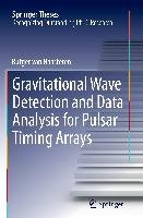 Gravitational Wave Detection and Data Analysis for Pulsar Timing Arrays - Haasteren Rutger ...