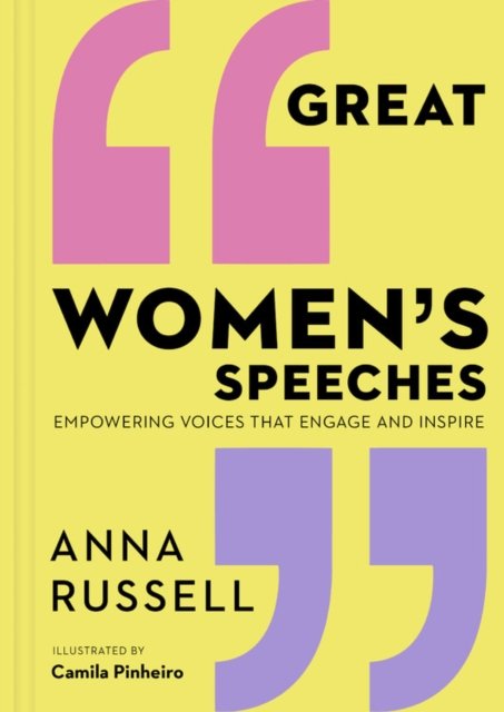 Great Womens Speeches Empowering Voices that Engage and Inspire - Anna ...