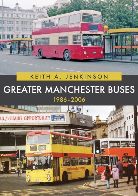 Greater Manchester Buses 1986-2006 - Keith A. Jenkinson | Książka w Empik