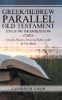 Greek/Hebrew Parallel Old Testament English Translation - Gren Conrad R ...