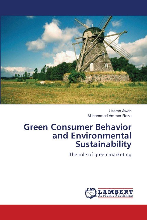 Green Consumer Behavior and Environmental Sustainability - Awan Usama ...