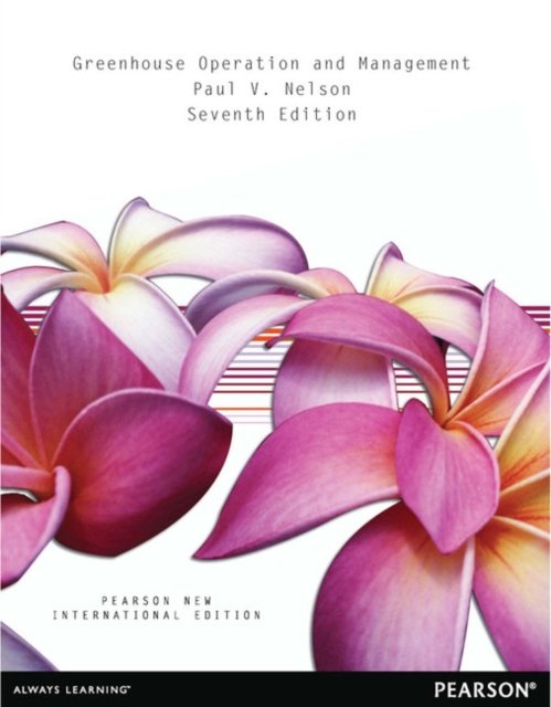 Greenhouse Operation and Management: Pearson New International Edition ...
