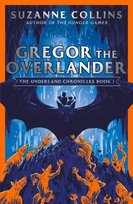 Gregor the Overlander. The Underland Chronicles. Volume 2 - Collins ...