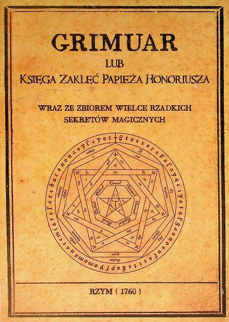 Grimuar lub księga zaklęć Papieża Honoriusza - Opracowanie zbiorowe ...