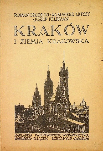 Grodecki Roman - Kraków i ziemia krakowska 1934 r. - W opisie | Książka ...
