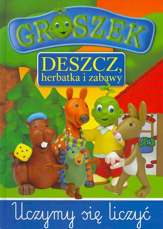 Groszek. Deszcz, herbatka i zabawy - Krzyżanek Małgorzata | Książka w Empik