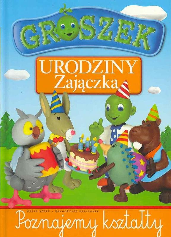 Groszek. Urodziny zajączka - Szarf Maria | Książka w Empik