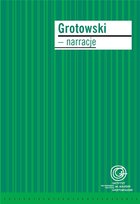 Grotowski - narracje - Opracowanie zbiorowe | Książka w Empik
