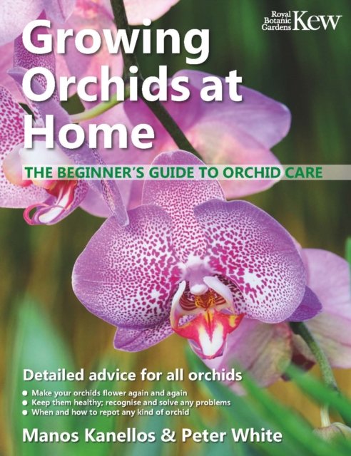 Growing Orchids at Home: The beginners guide to orchid care ...