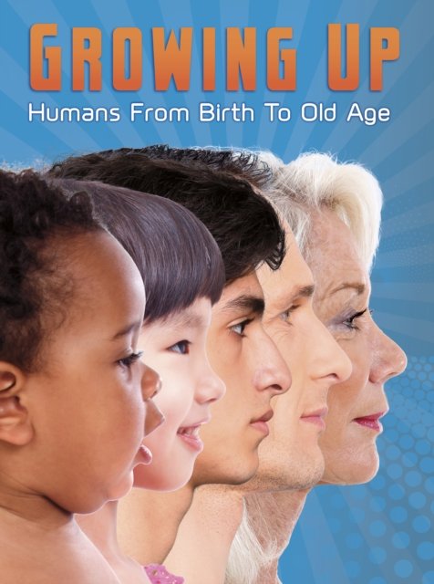Growing Up. Humans from Birth to Old Age - Green Jen | Książka w Empik