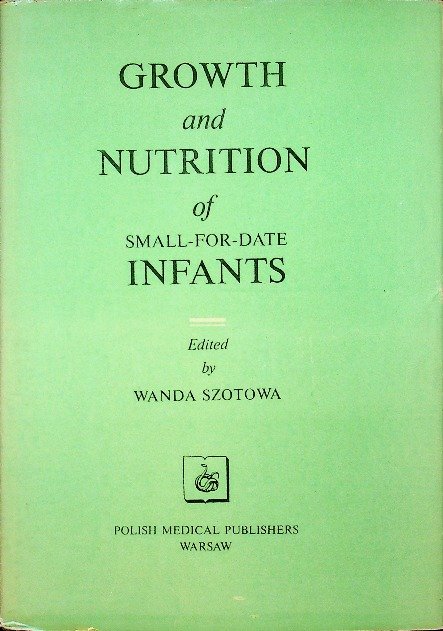 Growth and Nutrition of small for date Infants - W opisie | Sklep EMPIK.COM