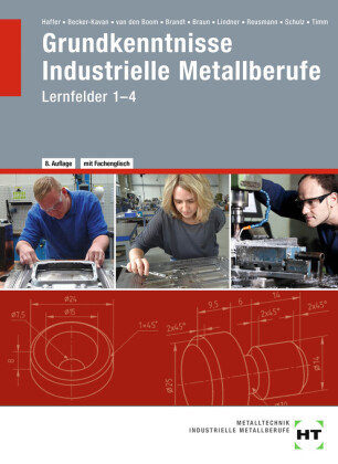 Grundkenntnisse Industrielle Metallberufe Lernfelder 1-4 - Handwerk und Technik | Książka w Empik