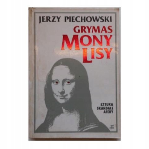Grymas Mony Lisy - Piechowski Jerzy | Książka w Empik
