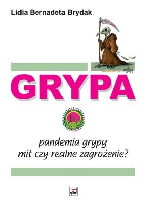Grypa. Pandemia Grypy Mit czy Realne Zagrożenie? - Brydak Lidia ...