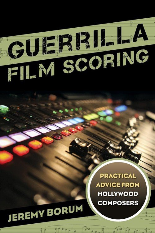 GUERRILLA FILM SCORING PB - Borum Jeremy | Książka w Empik