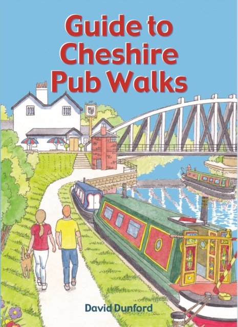 Guide to Cheshire Pub Walks: 20 Circular Walks - David Dunford ...