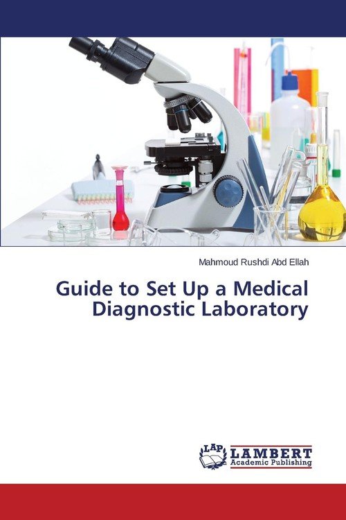 Guide to Set Up a Medical Diagnostic Laboratory - Abd Ellah Mahmoud ...