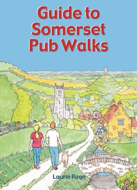 Guide to Somerset Pub Walks: 20 Circular Walks - Laurie Page | Książka ...
