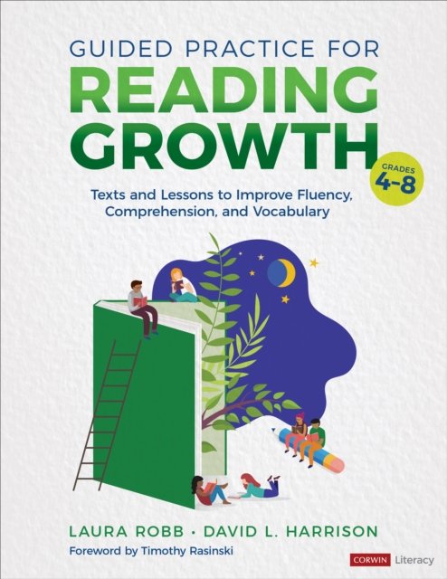 Guided Practice for Reading Growth, Grades 4-8: Texts and Lessons to ...