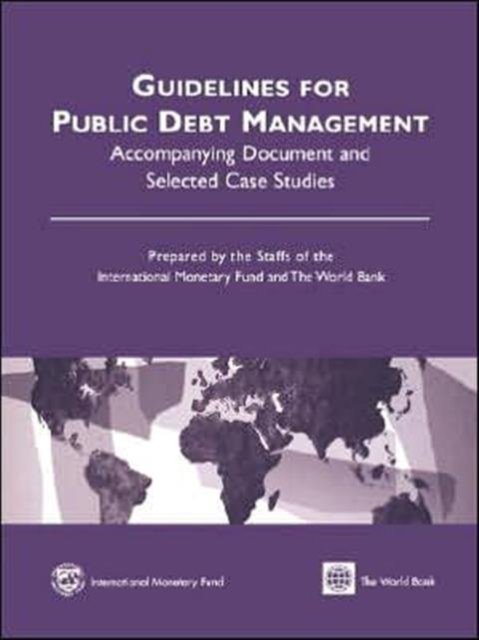 Guidelines for Public Debt Management Accompanying Document and ...