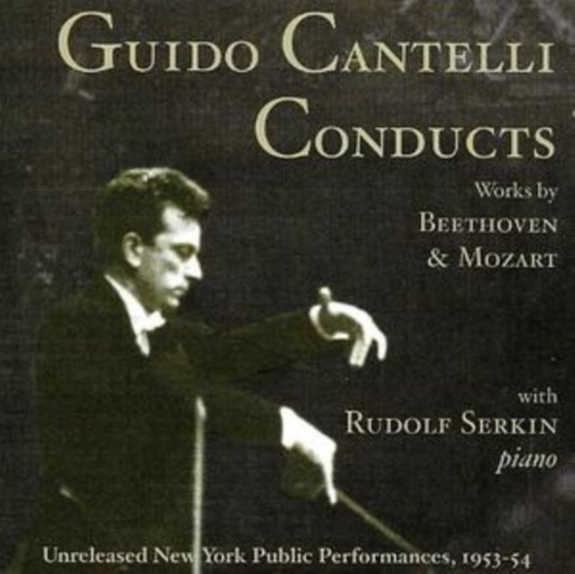 Guido Cantelli Conducts Works By Beethoven & Mozart - Serkin Rudolf ... Guido Cantelli Conducts Works By Beethoven & Mozart - Serkin Rudolf ...