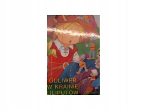 Guliwer w krainie Liliputów - Opracowanie zbiorowe | Książka w Empik