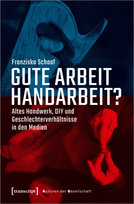 Gute Arbeit Handarbeit? - transcript | Książka w Empik