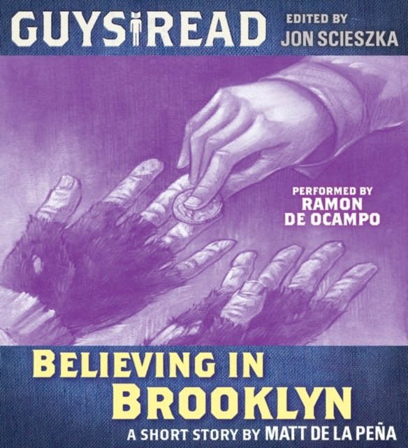 Guys Read: Believing in Brooklyn - audiobook - de la Pena Matt ...
