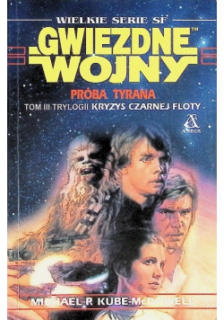 Gwiezdne Wojny Kryzys czarnej floty Tom III Próba tyrana - Kube ...