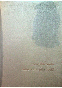 Habent sua fata libelli plus autograf Rybczyńskiej - | Książka w Empik